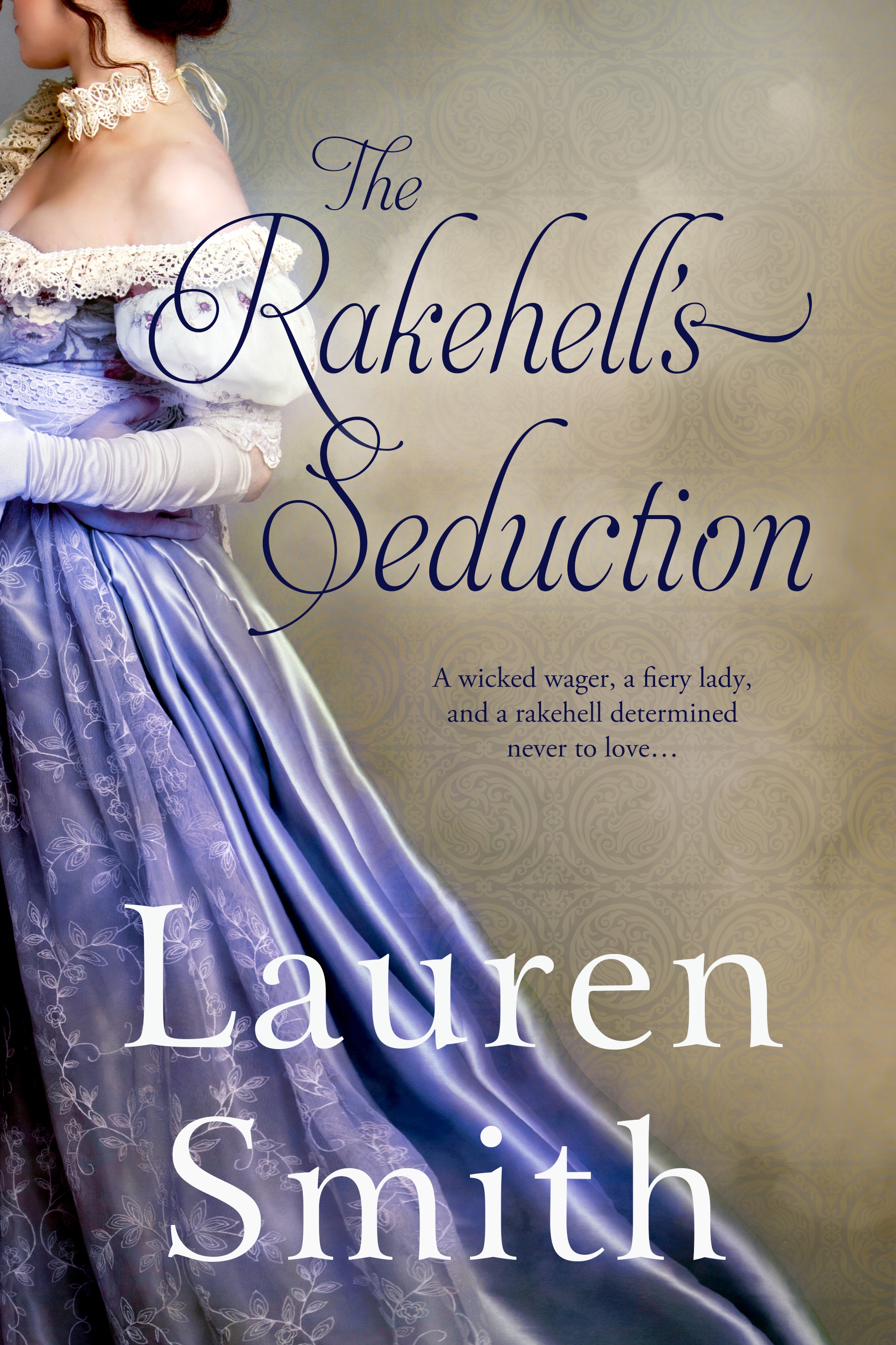 “The Rakehell’s Seduction” – New Release by Lauren Smith in the ...