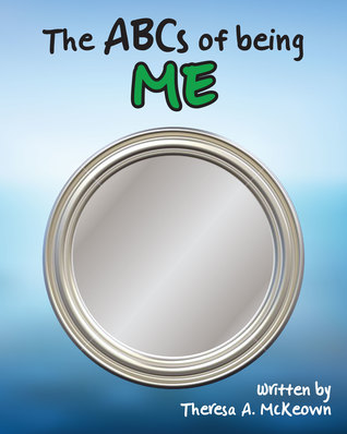 “The ABCs of Being Me” by Theresa A. McKeown #BookReview – Chill and read